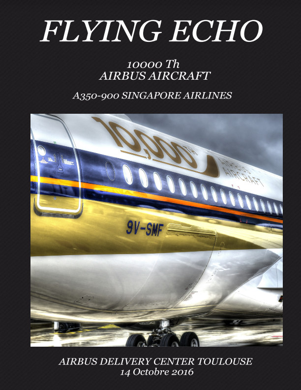 DELIVERY 10000th AIRBUS AIRCRAFT (A350-900 Singapore Airlines) de ...