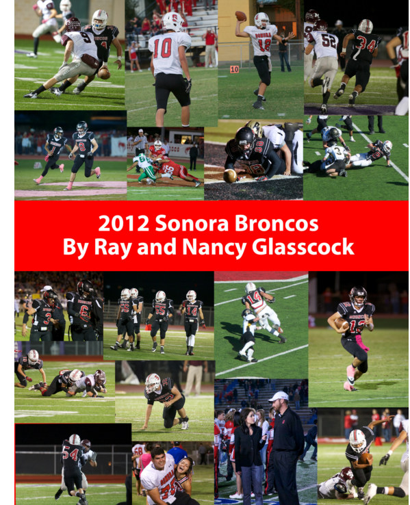 2012 Sonora Broncos Football Season by Ray Glasscock | Blurb Books