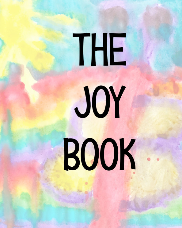 The Joy Book by Christ Community School | Blurb Books