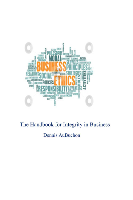 The Handbook of Integrity for Business by Owner | Blurb Books