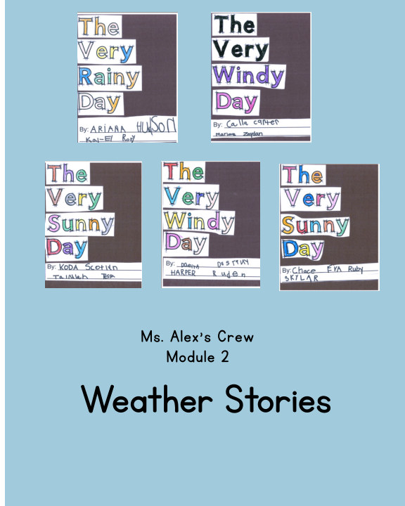 Weather Stories by Ms. Alex's Kindergarten Crew | Blurb Books