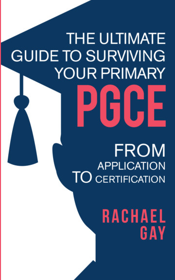 The Ultimate Guide to Surviving Your Primary PGCE: From Application to ...