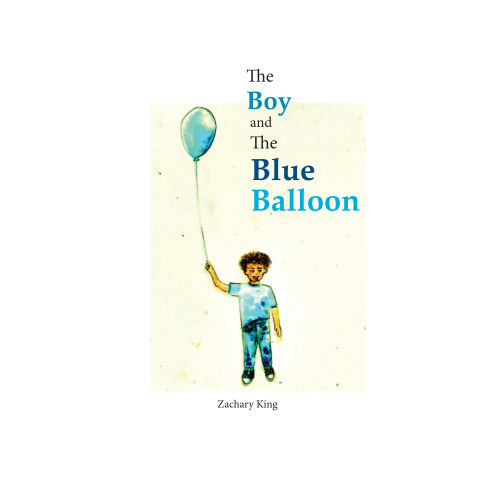 The boy and the blue balloon by Zachary M. King | Blurb Books