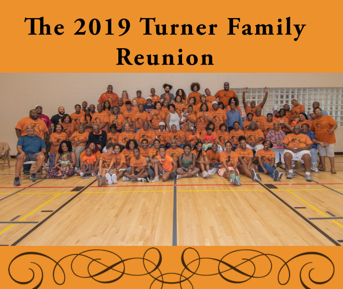 The 2019 Turner Family Reunion by Earl L. Davy | Blurb Books