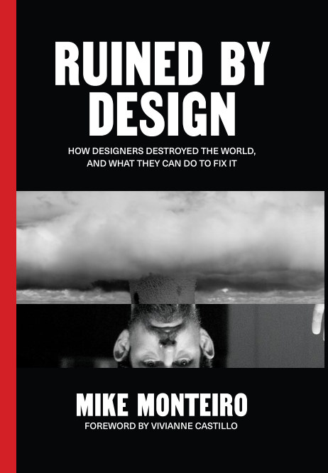 Ruined by Design by Mike Monteiro | Blurb Books