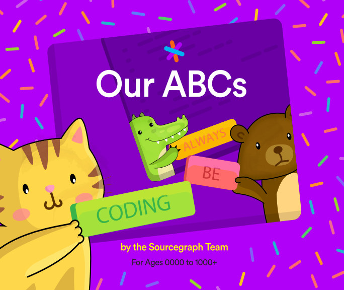 Our ABCs: Always Be Coding by The Sourcegraph Team | Blurb Books