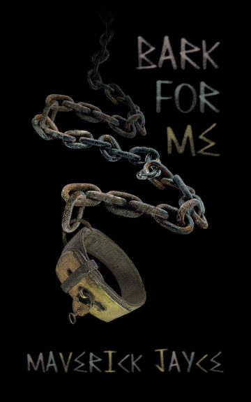 Bark for Me by Maverick Jayce | Blurb Books